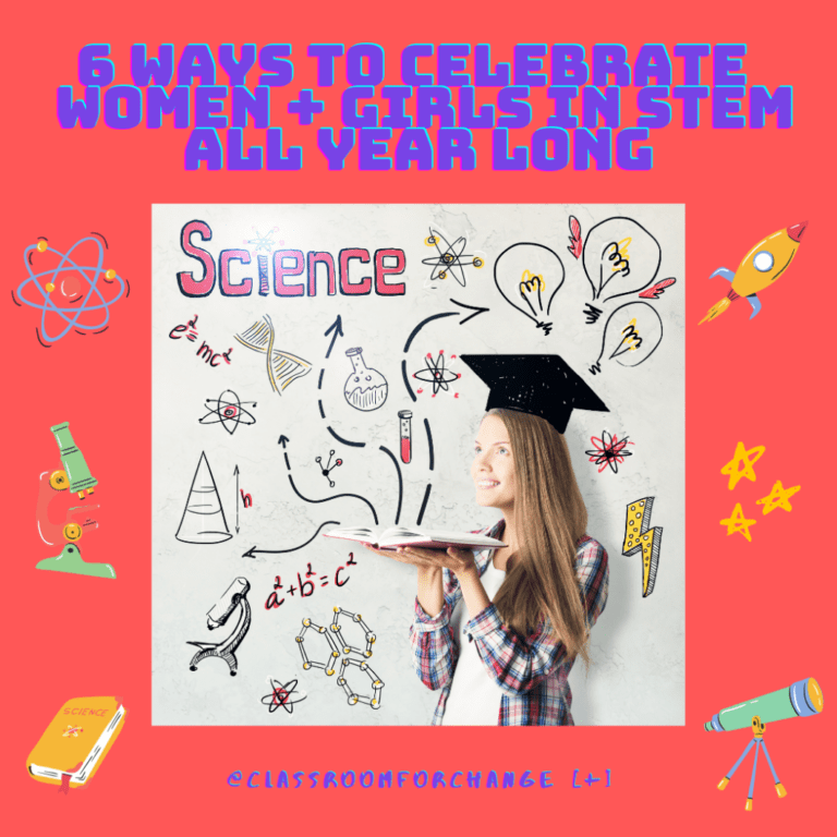 6 Ways to Celebrate Women + Girls in STEM All Year Long | Classroom for ...